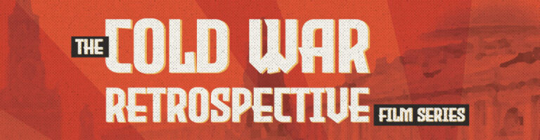 Cold War Film Series (Fall 2023) | Library